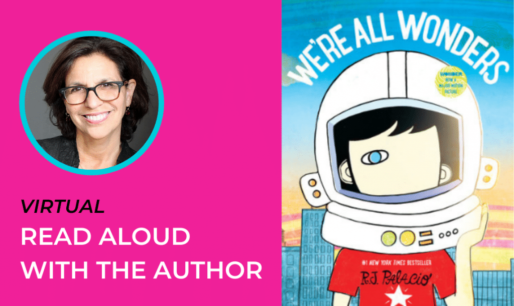 Read Aloud With the Author: R. J. Palacio, We're All Wonders - myFace