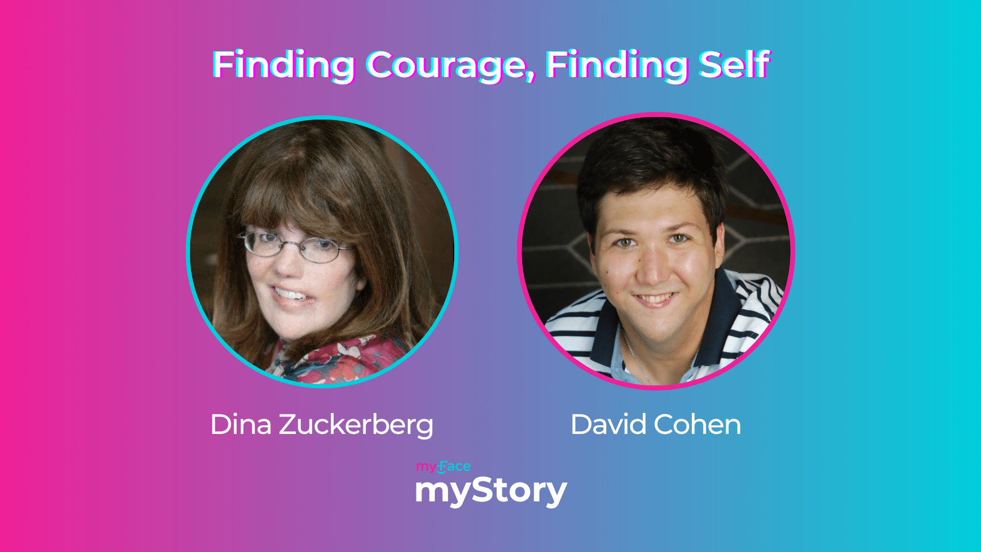 myFace, myStory: Finding Courage, Finding Self: A Conversation with ...